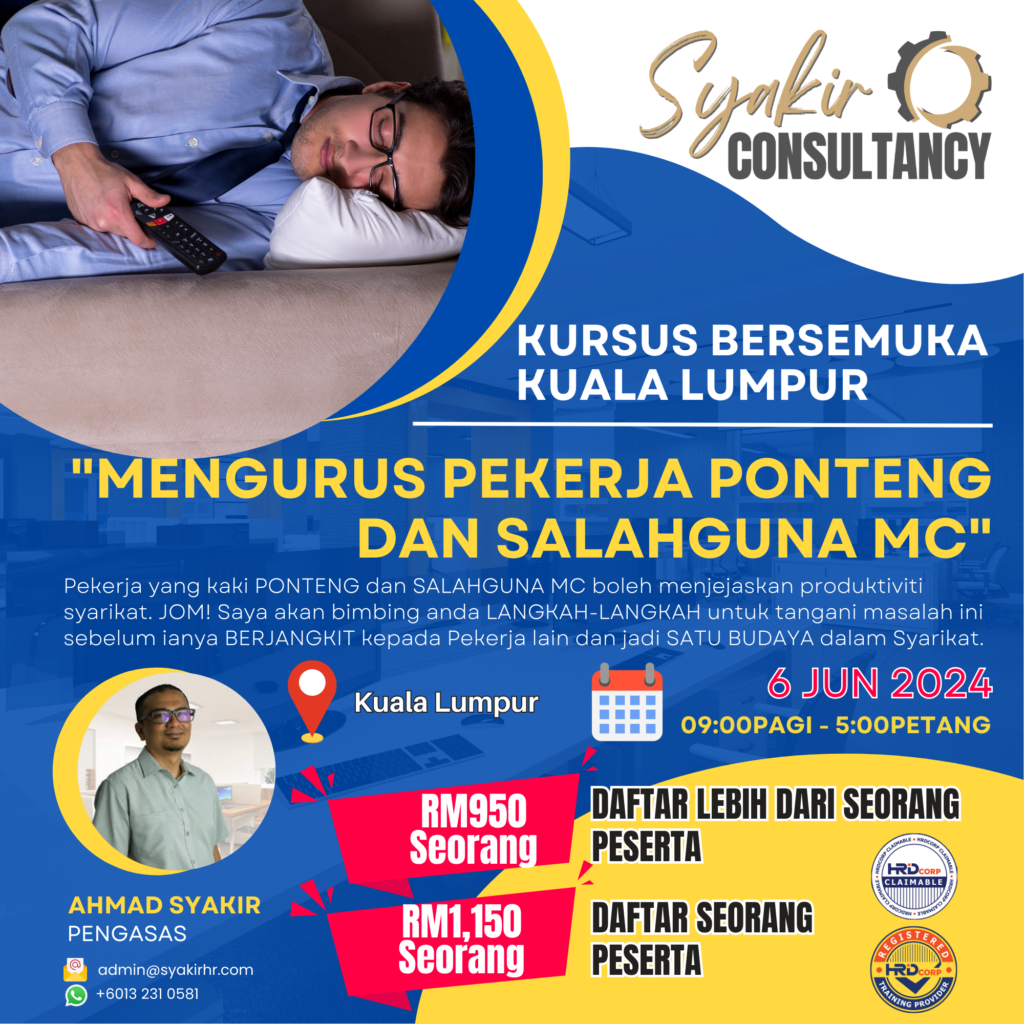 Urus Pekerja Ponteng dan MC – Syakir HR Consultancy